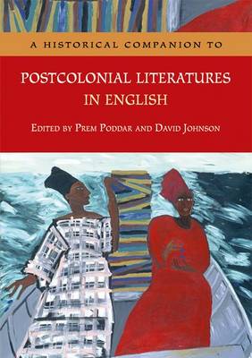 A Historical Companion to Postcolonial Literatures in English by Prem ...