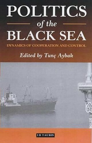 Library of International Relations Ser.: Politics of the Black Sea ...
