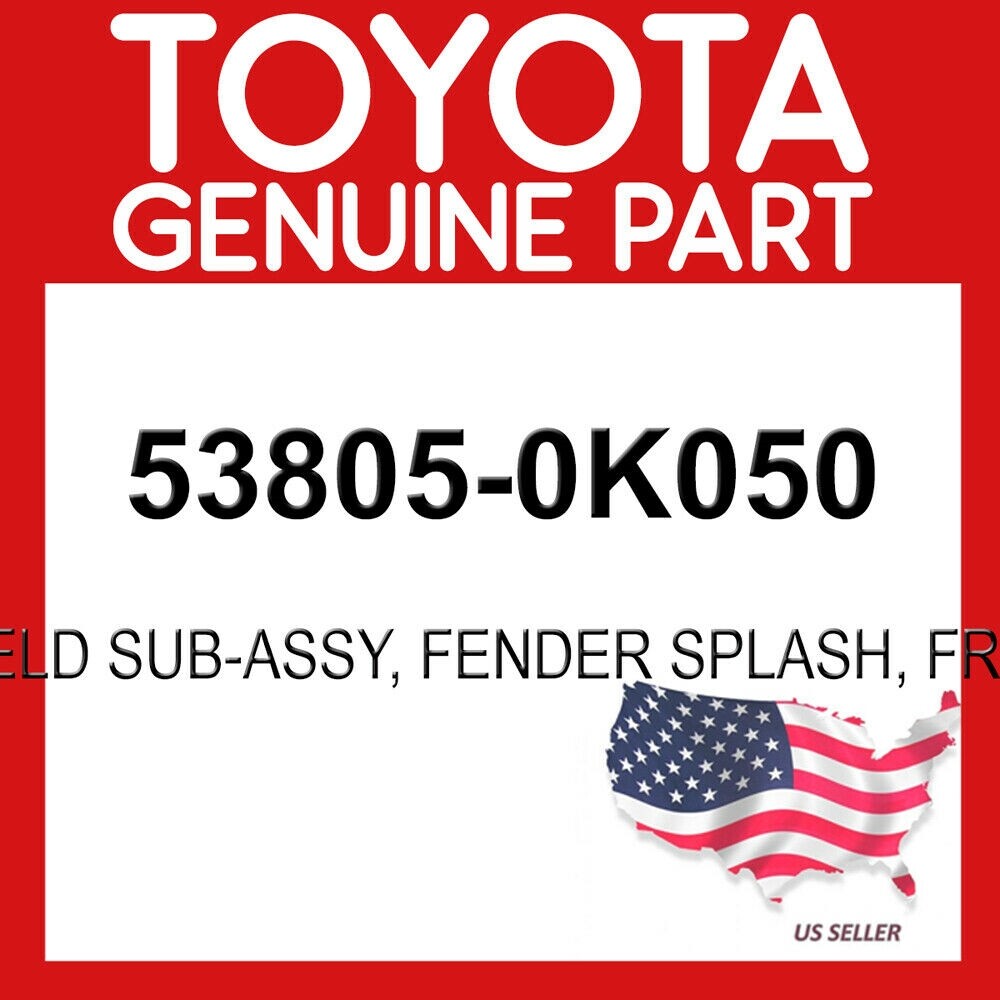 TOYOTA GENUINE 53805-0K050 SHIELD SUB-ASSY, FENDER SPLASH, FR RH OEM | eBay