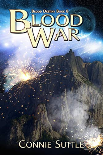 BLOOD WAR: BLOOD DESTINY, BOOK 8 (VOLUME 8) By Connie Suttle & Renee ...