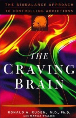 The Craving Brain: The Biobalance Approach to Controlling Addictions ...