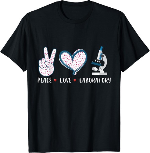 Peace Love Laboratory Lab Research gifts for men women Gift Unisex T ...