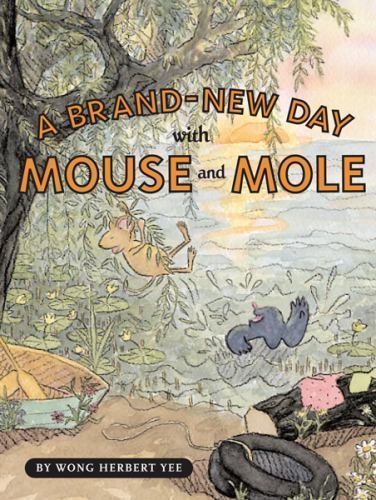 A Brand-New Day with Mouse and Mole by Yee, Wong Herbert 9780618966769 ...