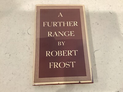 Robert Frost first edition of Pulitzer Prize book A FURTHER RANGE (1936 ...