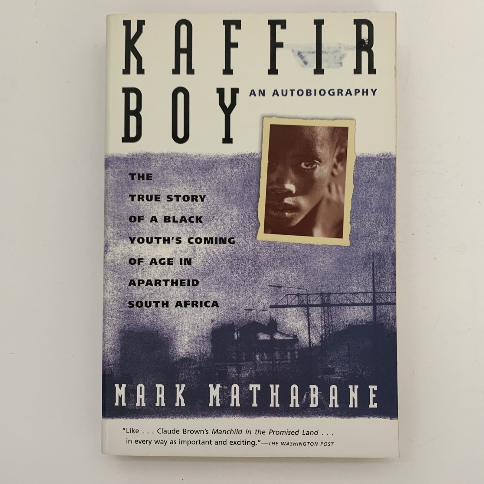 Kaffir Boy : The True Story of a Black Youths Coming of Age in ...