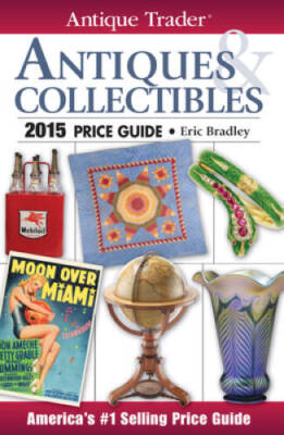 Antique Trader Antiques Collectibles Price Guide 2015 - Paperback ...