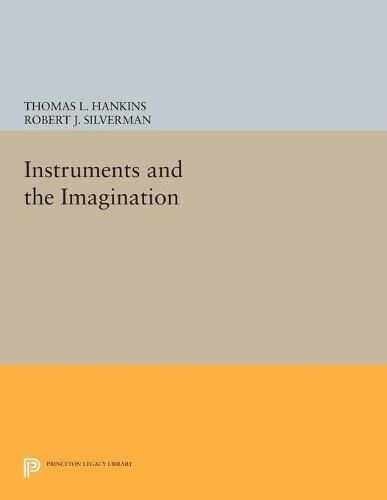 Thomas L. Hankins Robert J. Si Instruments and the Imag (Paperback) (US ...