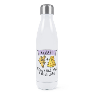 Beware Crazy Mac And Cheese Lady Double Wall Water Bottle Funny Joke ...