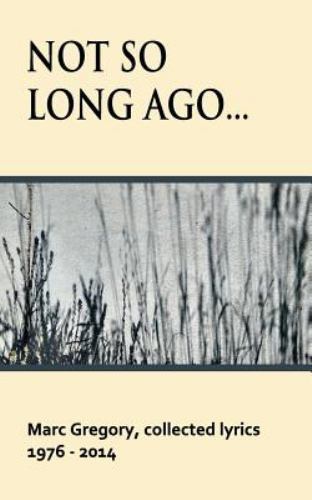 Not So Long Ago by Marc Gregory (2015, Trade Paperback) for sale online ...