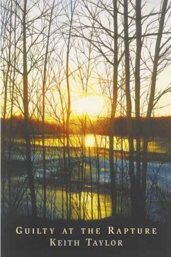Guilty at the Rapture - Paperback By Taylor, Keith - GOOD 9781931236614 ...