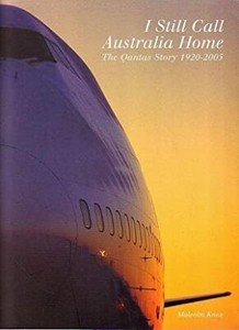 I STILL CALL AUSTRALIA HOME - THE QANTAS STORY 1920 - 2005 | eBay