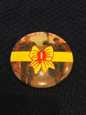 Pinback Button We Support Our Troops Come Home Soon Pinback Button | eBay