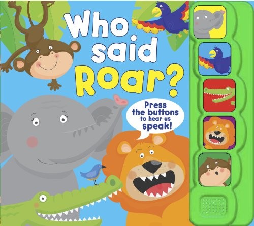 WHO SAID ROAR (5 BUTTON SOUND BOOK) By Parragon Books *Excellent ...