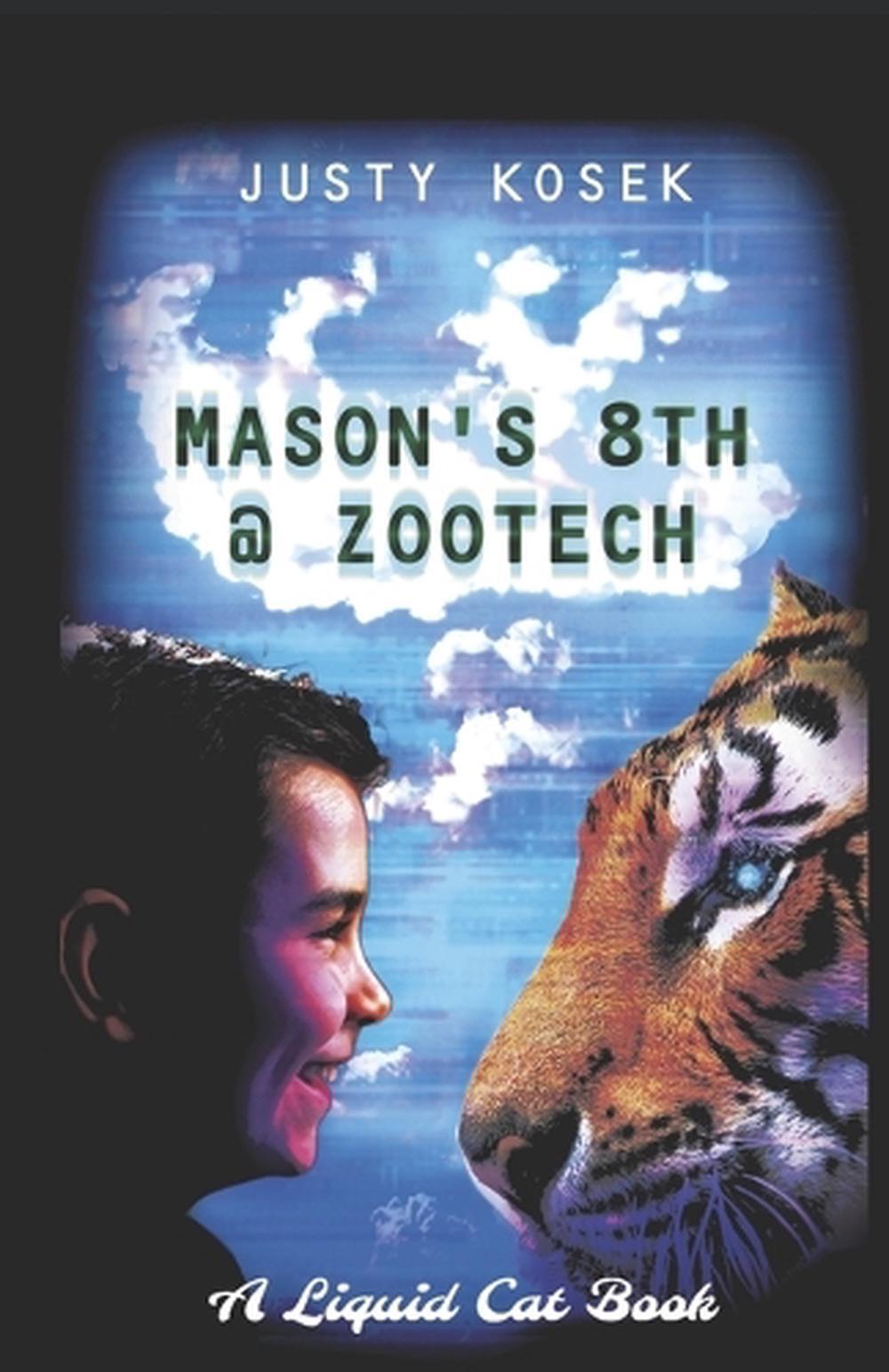Mason's 8th @ ZooTech by Justy Kosek Paperback Book | eBay
