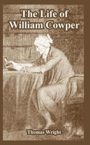 Life of William Cowper by Thomas Wright (Trade Paperback) for sale ...
