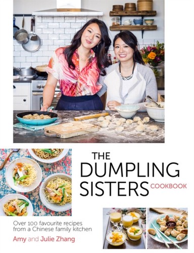 The Dumpling Sisters Cookbook: Over 100 Favourite Recettes de A ...