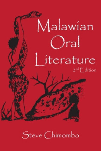Malawian Oral Literature: The Aesthetics of Indigenous Arts by Chimombo ...