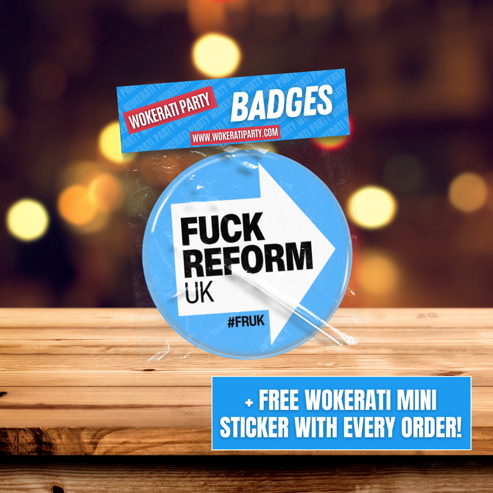 F**k Reform UK Button Pin Badge, Anti Fascist Anti Racism Woke Left ...