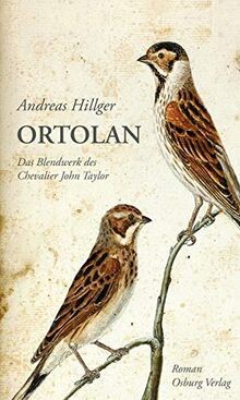 Ortolan: Das Blendwerk des Chevalier John Taylor von Hil... | Buch ...