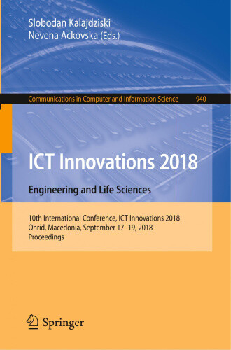 ICT Innovations 2018. Engineering and Life Sciences: 10th International ...
