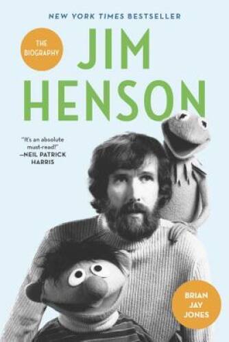 Jim Henson: The Biography - Paperback By Jones, Brian Jay - VERY GOOD ...