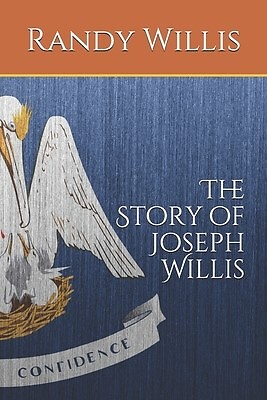 The Story of Joseph Willis: his biography by Willis, Randy -Paperback ...