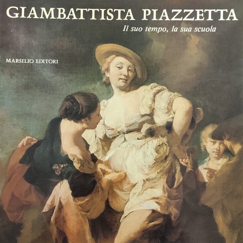 AA. VV. GIAMBATTISTA PIAZZETTA. IL SUO TEMPO, LA SUA SCUOLA 1983 ...