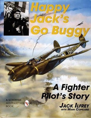 Happy Jack's Go Buggy: A Fighter Pilot's Story by Jack Ilfrey (English ...