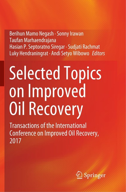 Selected Topics On Improved Oil Recovery von Sudjati Rachmat Luky ...