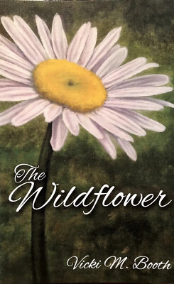 NEW The Wildflower by Vicki M Booth, Signed | eBay