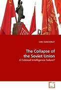 The Collapse of the Soviet Union von CARL FAZACKERLEY (2010 ...
