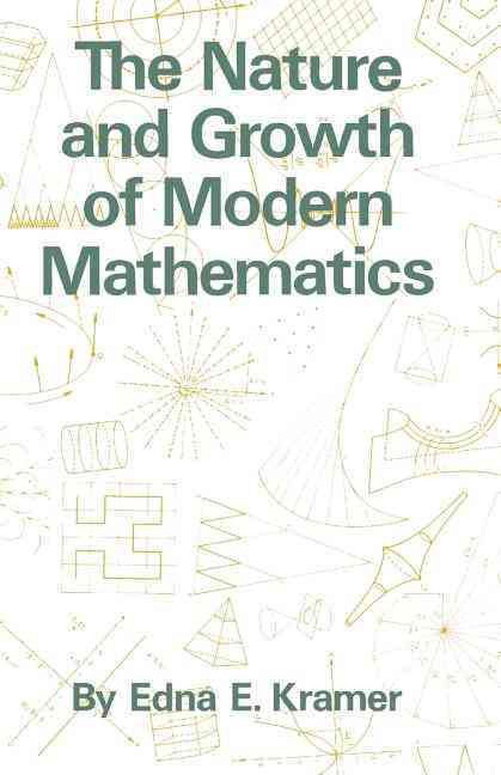 The Nature and Growth of Modern Mathematics by Edna Ernestine Kramer ...