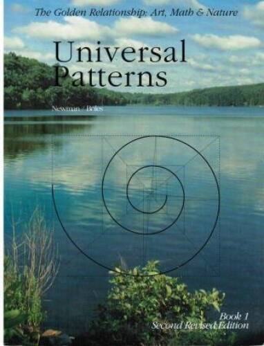 Universal Patterns (The Golden Relationship : Art, Math & Nature, Book 1) - GOOD 9780961450441| eBay
