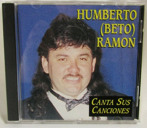 Humberto Beto Ramon - Cd - Canta Sus Canciones - Tejano Latin Chicano ...