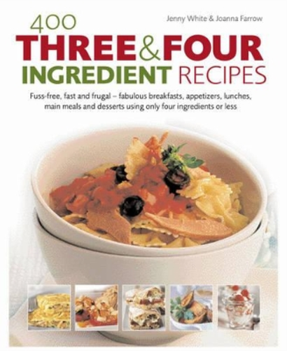 Joanna Farrow 400 Three & Four Ingredient Recipes (Relié) | eBay