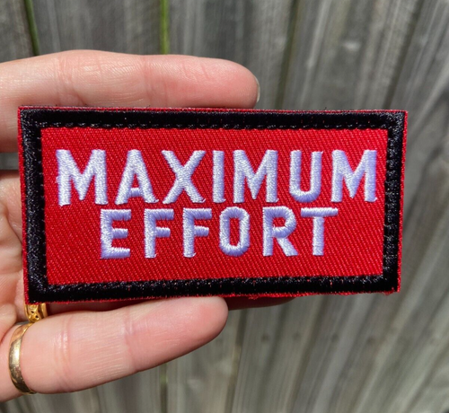 'MAXIMUM EFFORT' - MEME, movie, Red patch w/ white stitching - Hook & Loop | eBay Australia