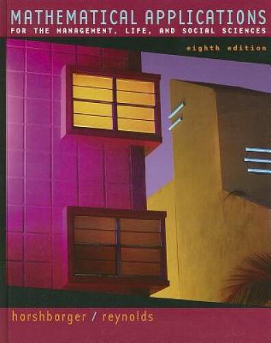 Mathematical Applications: For the Management, Life, and Social ...