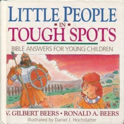 Little People in Tough Spots: Bible Answers for Young Children - GOOD ...