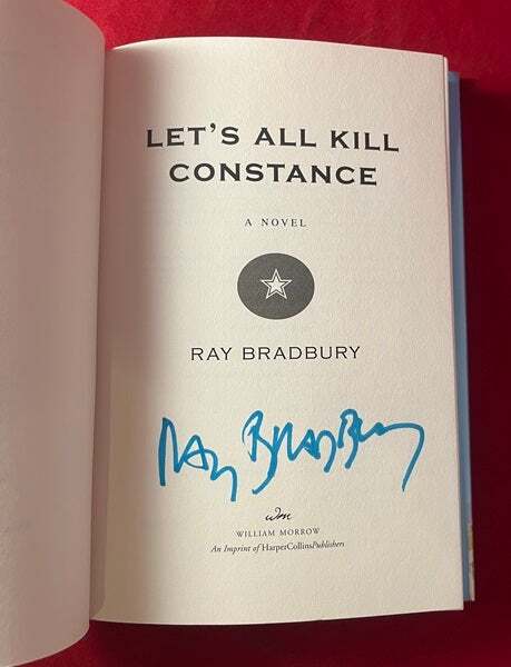 Ray BRADBURY / Let's All Kill Constance SIGNED 1ST 1st Edition 2003 | eBay