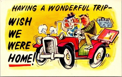 Comic Having A Wonderful Trip Wish We Were Home Travel Humor Unposted ...