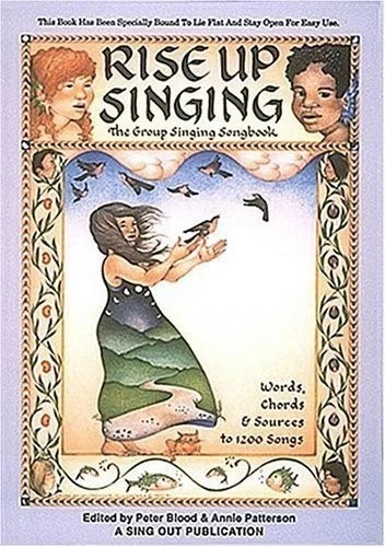 RISE UP SINGING: THE GROUP SINGING SONGBOOK By Peter Blood & Annie ...