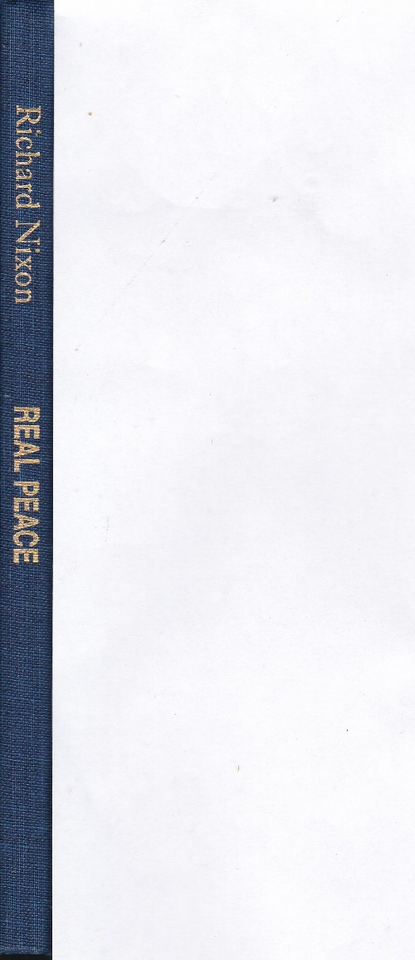 REAL PEACE: A Strategy for the West by Richard Nixon SIGNED 1st HC DJ ...