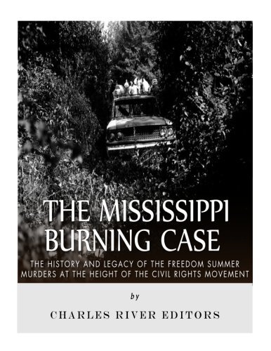 The Mississippi Burning Case: The History and Legacy of the Freedom ...