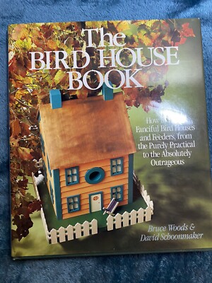 The Bird House Book and Kit : How to Build Fanciful Bird Houses and ...