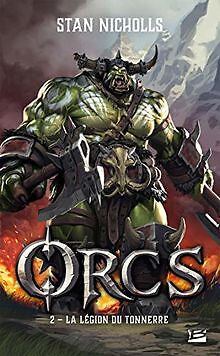Orcs, T2 : La Légion du tonnerre von Nicholls, Stan | Buch | Zustand ...