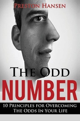 The Odd Number: 10 Principles for Overcoming the Odds in Your Life by ...