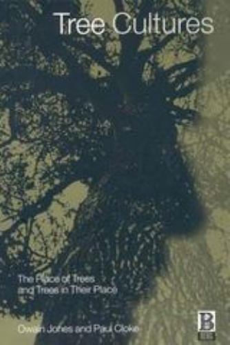 Tree Cultures : The Place of Trees and Trees in Their Place, Hardcover ...