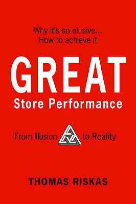 Great Store Performance: From Illusion to Reality by Thomas Riskas ...