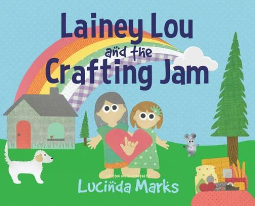 Lainey Lou And The Crafting Jam by Lucinda Marks, Marks, Brand New ...