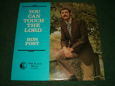 You Can Touch The Lord Ron Post~RARE Private NW Christian Gospel ...